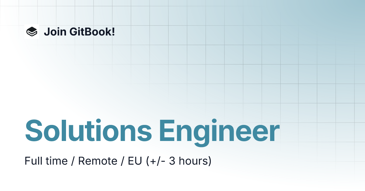 Solutions Engineer | Join GitBook!